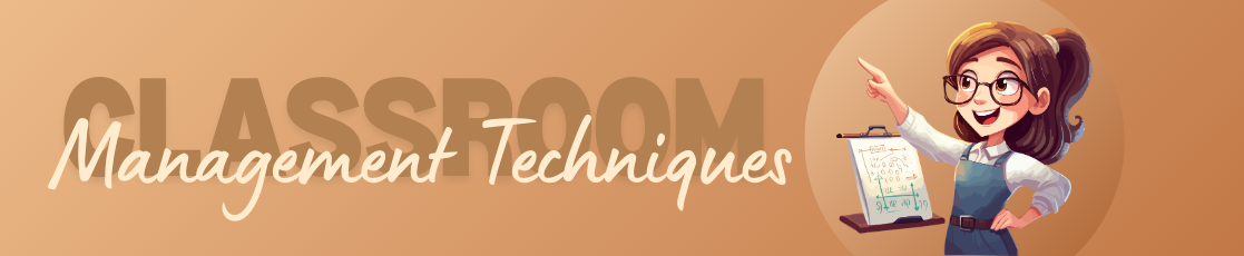 Classroom Management Techniques